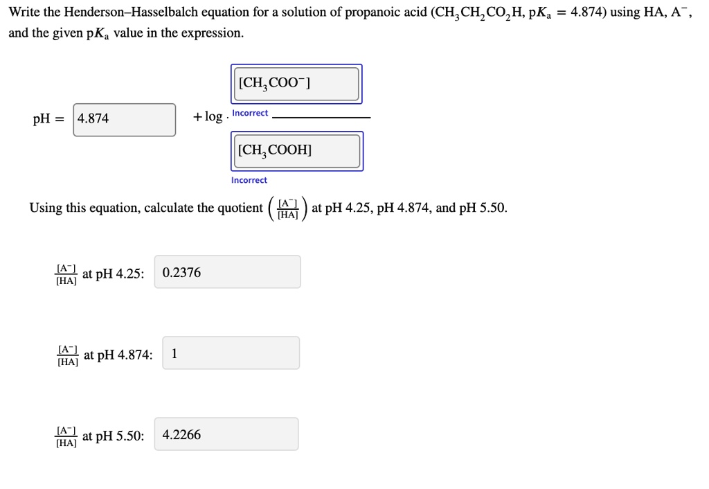 SOLVED: Write the Henderson-Hasselbalch equation for a solution of propanoic acid (CH3CH2COOH ...