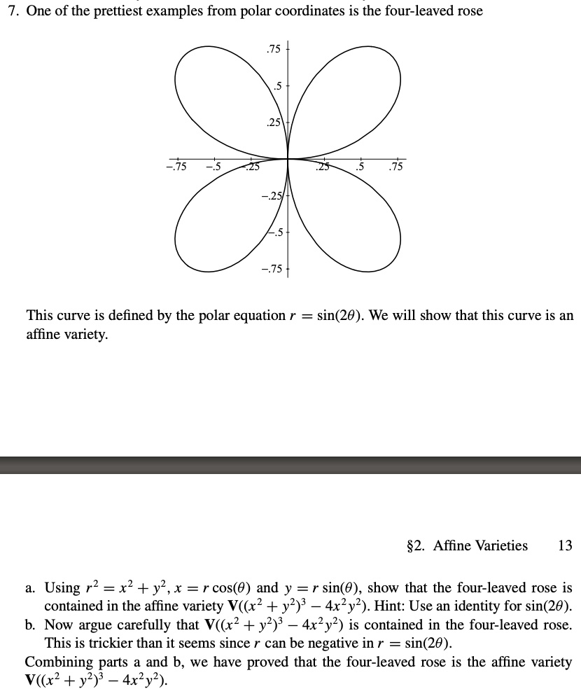 7. One of the prettiest examples from polar coordinates is the four ...