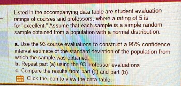 SOLVED: Listed in the accompanying data table are student evaluation ...
