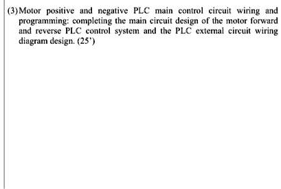 SOLVED: PLC (3Motor positive and negative PLC main control circuit ...