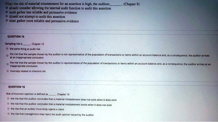 SOLVED: Risk of material misstatement for an assertion is high, the ...