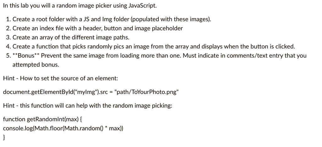 Solved In Html Use Javascript In This Lab You Will Create A Random Image Picker Using