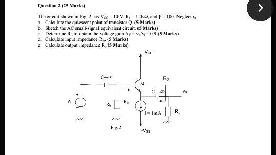 Question 2 (25 Marks) The circuit shown in Fig. 2 has Vcc = 10 V, R ...