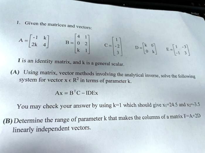 given the matrices and vectors a 5 4 l p 6 e 43 lis an identity matrix and k is a general scalar ...