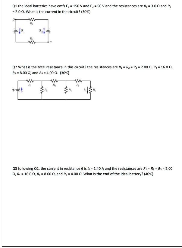 SOLVED: Q1 the idea batteries have emfs 150 and Ez 50 Vand the ...