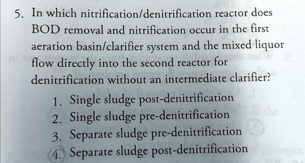 5. In which nitrification/denitrification reactor does BOD...