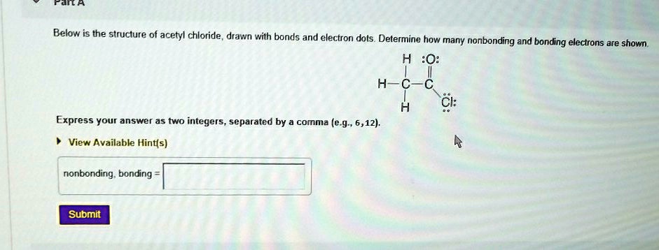 SOLVED: Belox is the structure of acetyl chloride, drawn with bonds and ...