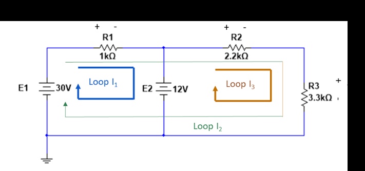 + R1 1k? + R2 2.2k? Loop I1 + E1 30V E2 12V Loop I3 R3 3.3k? Loop I2