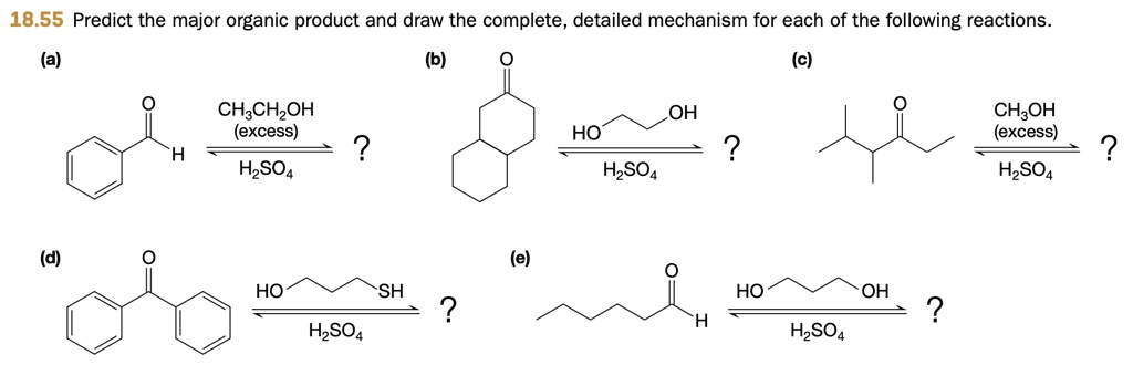 18.55 Predict the major organic product and draw the complete, detailed ...