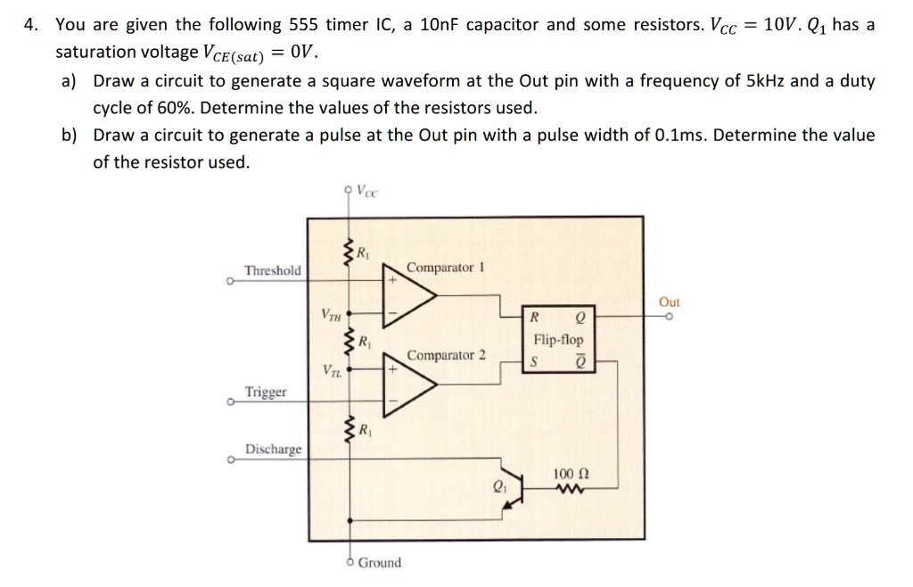 Solved You Are Given The Following 555 Timer Ic A 10nf Capacitor And Some Resistors Vcc 