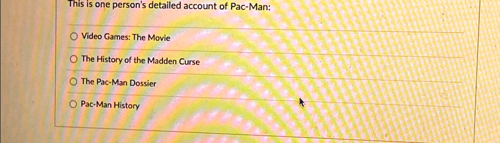 SOLVED: This is one person's detailed account of Pac-Man: Video Games ...