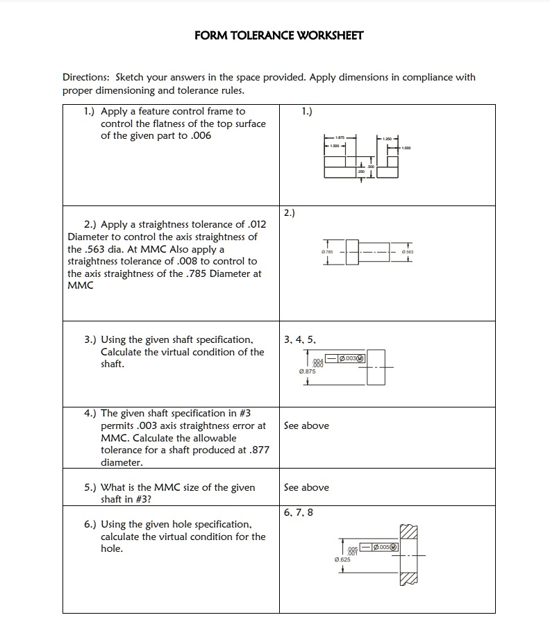 SOLVED: FORM TOLERANCE WORKSHEET Directions: Sketch your answers in the space provided. Apply ...