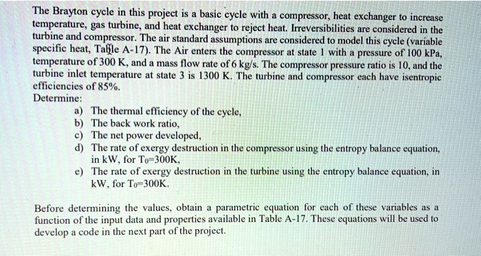 SOLVED: The Brayton cycle in this project is a basic cycle with a ...
