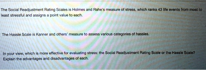 SOLVED: The Social Readjustment Rating Scales is Holmes and Rahe's ...