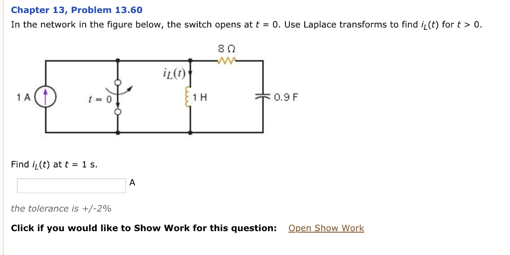 SOLVED: In the network in the figure below, the switch opens at t = 0 ...