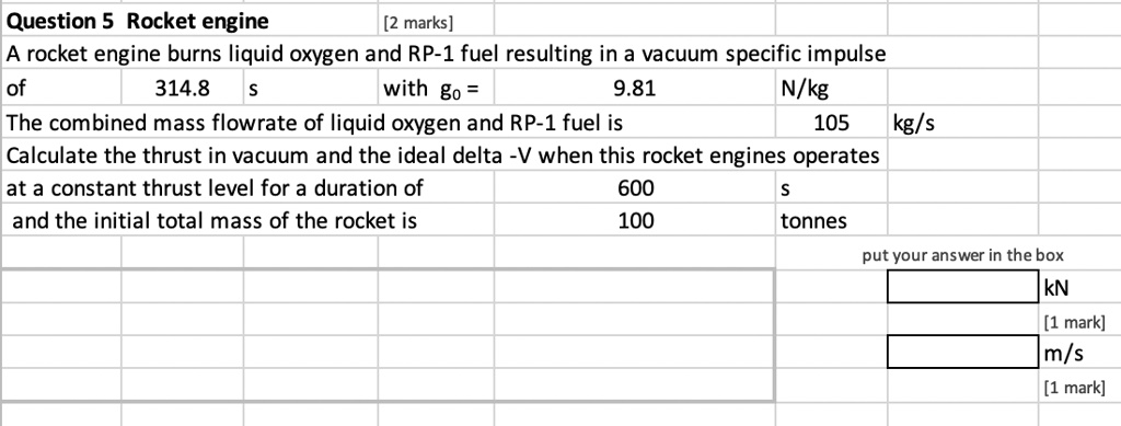 Question 5 Rocket engine [2 marks] A rocket engine burns liquid oxygen ...
