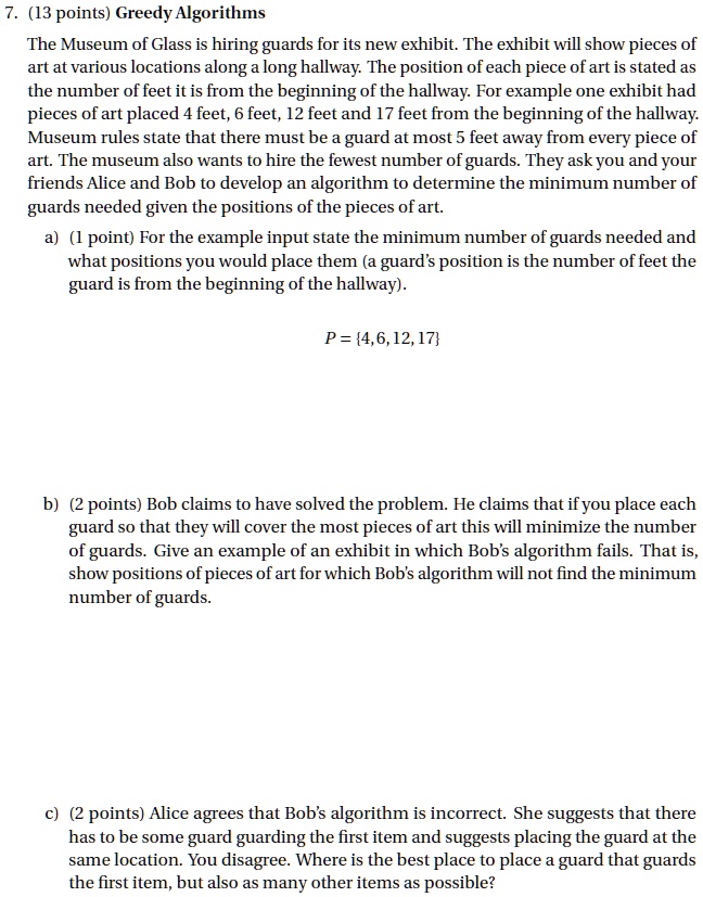 SOLVED: 7. (13 points) Greedy Algorithms The Museum of Glass is hiring ...