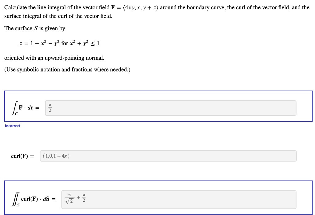SOLVED: Calculate the line integral of the vector field F = (4xy, x, y + 2) around the boundary ...