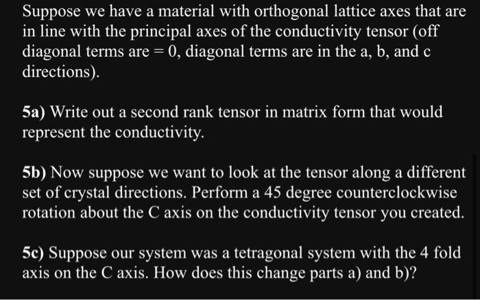 Suppose we have a material with orthogonal lattice axes that are in ...