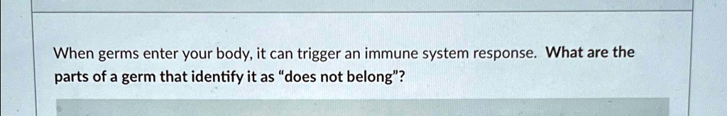When germs enter your body, it can trigger an immune system response ...