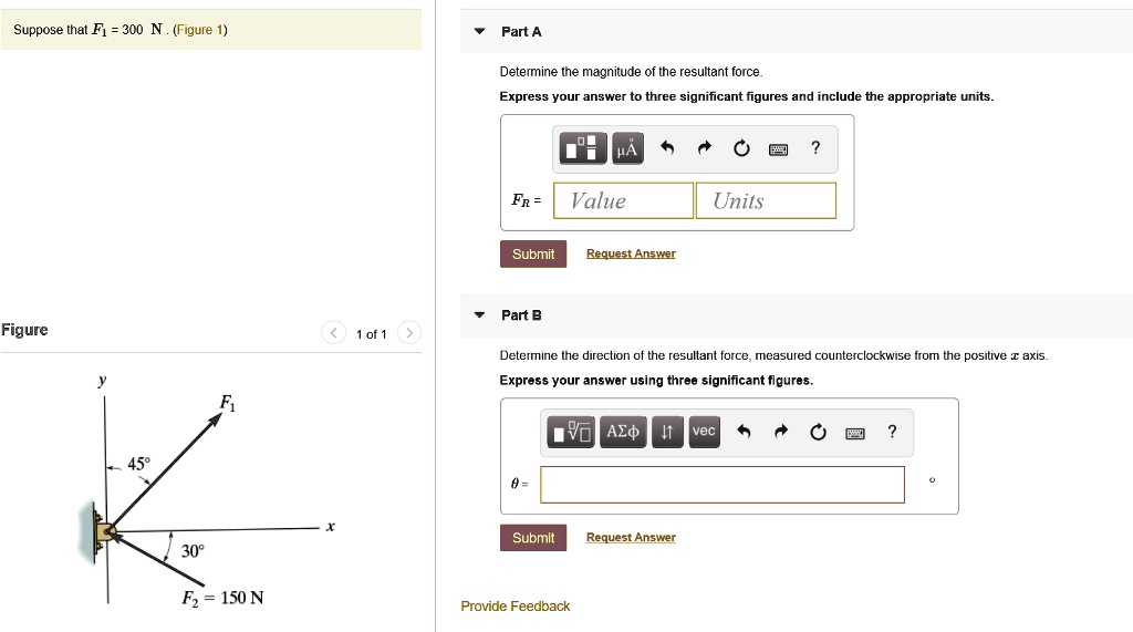 SOLVED: Suppose that F = 300 N. (Figure 1) Part A Determine the magnitude of the resultant force ...