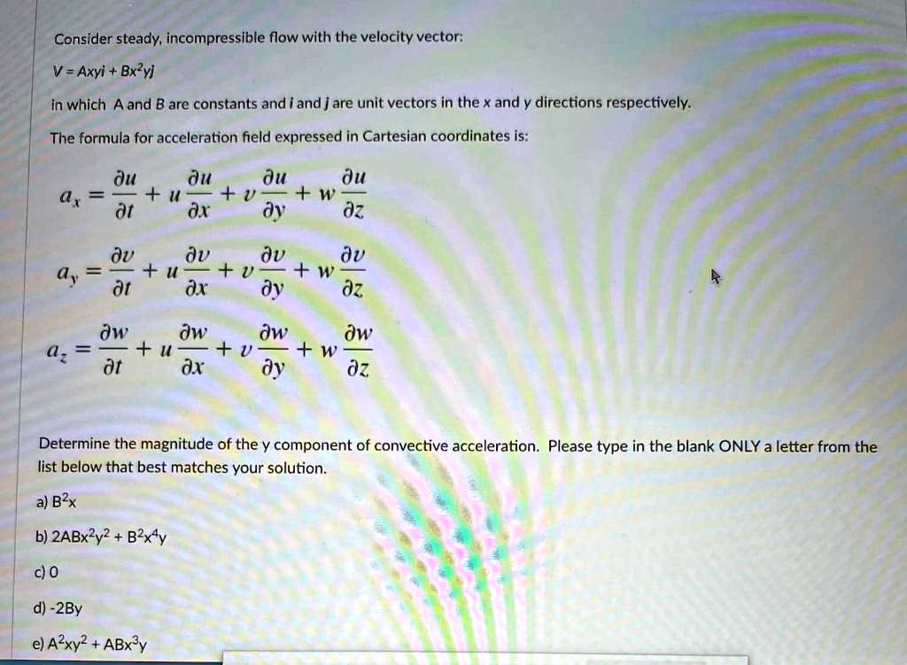 SOLVED: Consider steady, incompressible flow with the velocity vector ...
