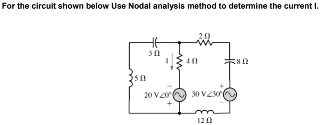 SOLVED: For the circuit shown below, use Nodal analysis method to determine the current. 3 (40 ...