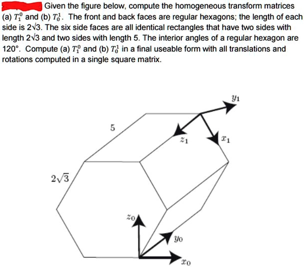 Given the figure below, compute the homogeneous transform matrices (a ...