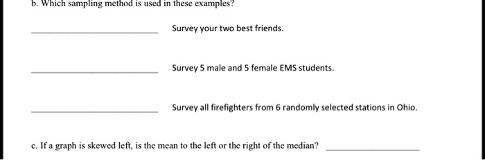 b. Which sampling method is used in these examples? Survey your two ...