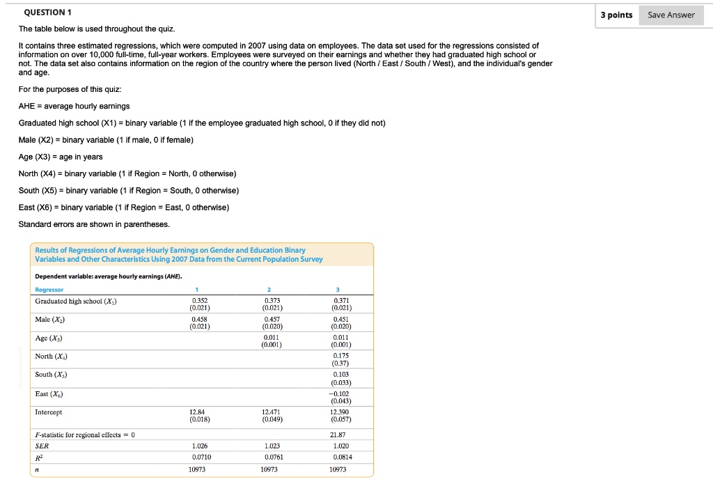 SOLVED: QUESTION: The table below used throughout the quiz contains three estimated regressions ...