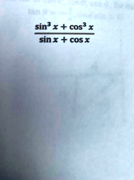 sin? > + cos? x sin > + cosx