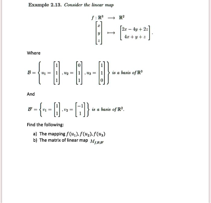 SOLVED:Example 2.13. Consider the linear map f :R? 5 R? [6+v+2] 4r+u+ ...