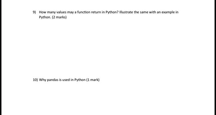 Solved 9 How Many Values May A Function Return In Python Illustrate The Same With An Example