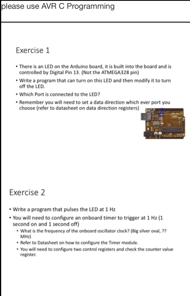 Solved Please Do Both Questions Please Use Avr C Programming Exercise 1 There Is An Led On