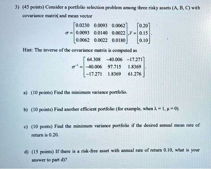 SOLVED: 3) (45 points) Consider portfolio selection problem among three ...