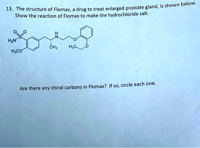 SOLVED:gland , is shown below 13 The structure of Flomax, a drug to ...