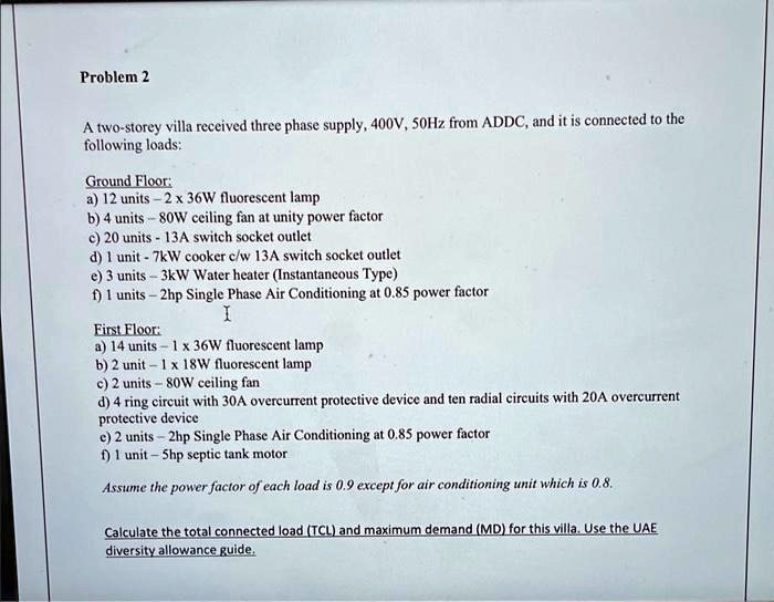 [GET ANSWER] Problem 2 A two-storey villa received three phase supply ...