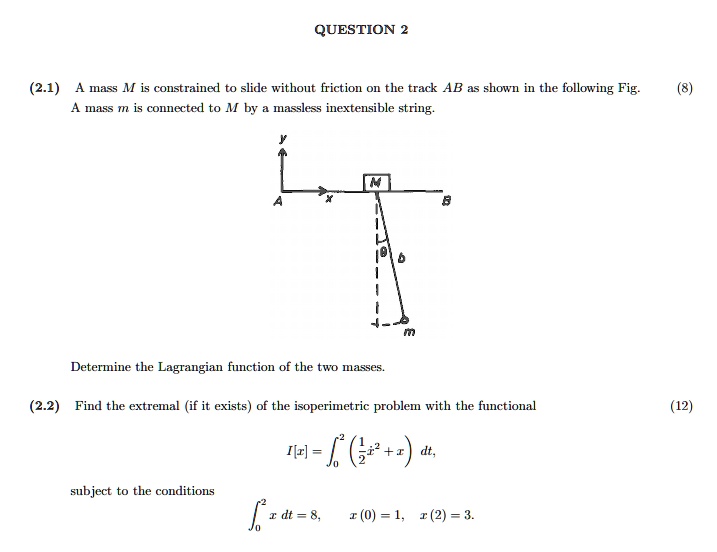 SOLVED: (2.1) Mass M is constrained to slide without friction on the track AB as shown in the ...