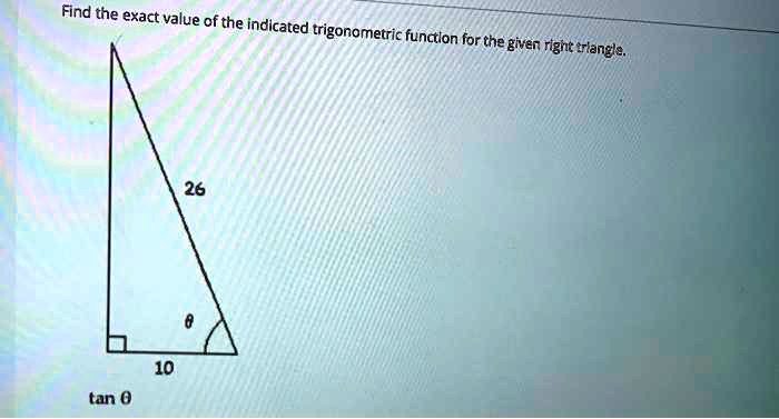 Find The Exact Value Of The Indicated Trigonometric Function For The
