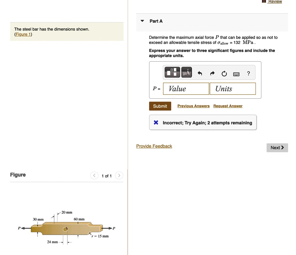 [GET ANSWER] the steel bar has the dimensions shown figure 1 part a determine the maximum axial ...
