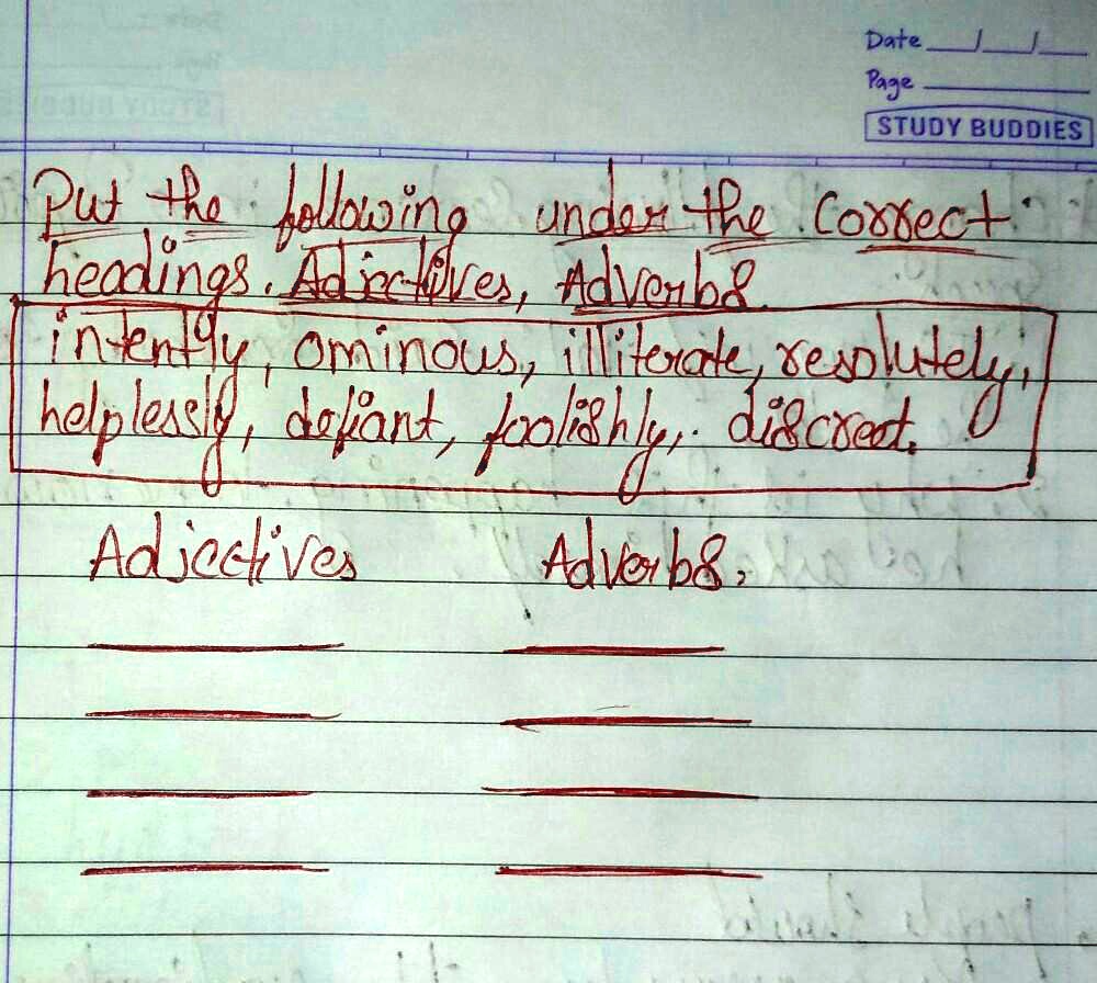 SOLVED: Put the following under the correct headings: Adjectives, Adverbs.