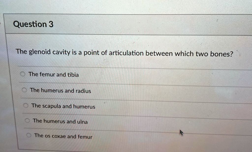 question 3 the glenoid cavity is a point of articulation between which ...