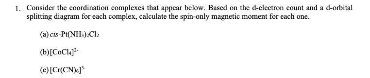 SOLVED: Consider the coordination complexes that appear below. Based on ...
