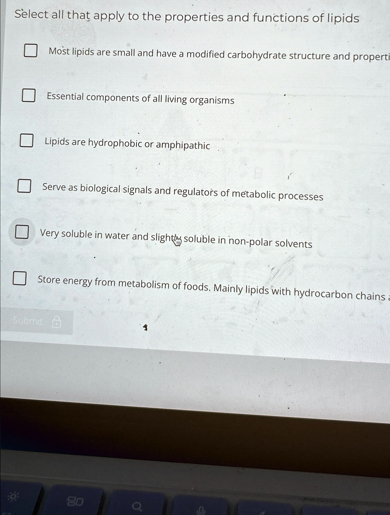 select all that apply to the properties and functions of lipids most lipids are small and have a ...