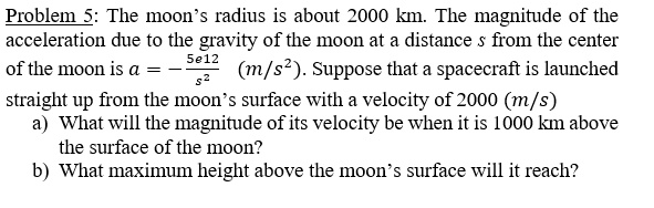 problem the moons radius is about 2000 km the magnitude of the ...