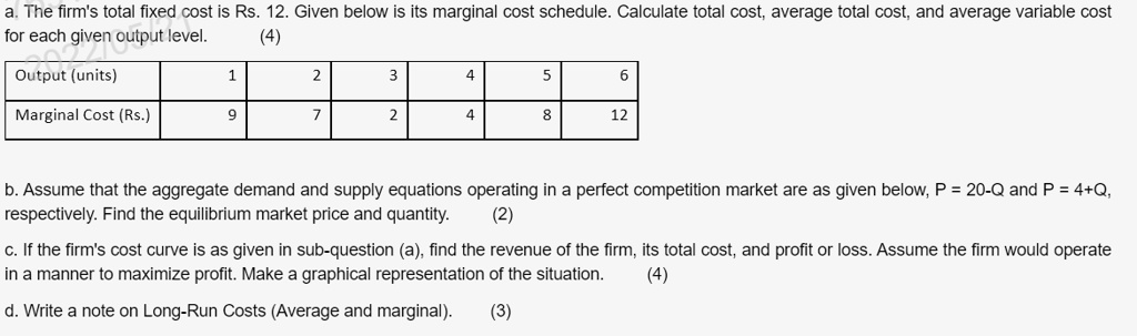 SOLVED: a.The firm's total fixed cost is Rs. 12. Given below is its ...