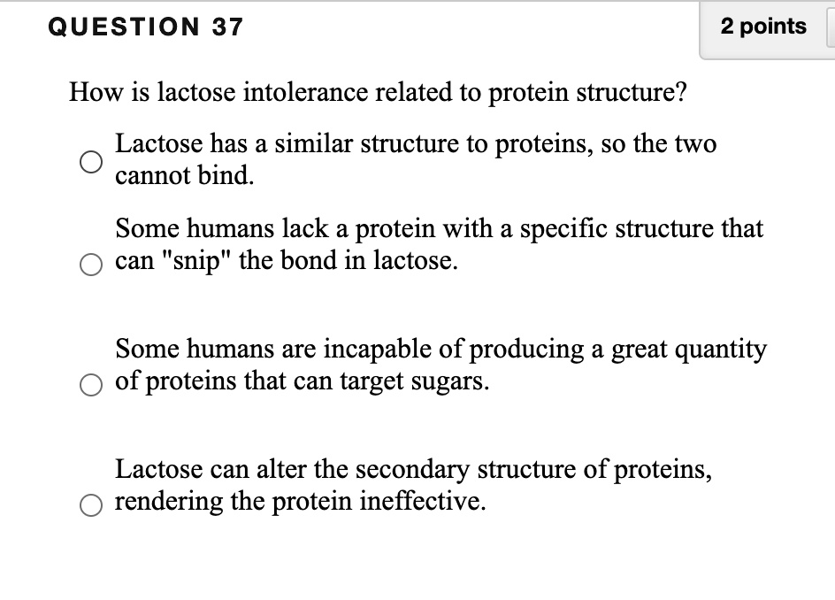 SOLVED: QUESTION 37 2 points How is lactose intolerance related to ...