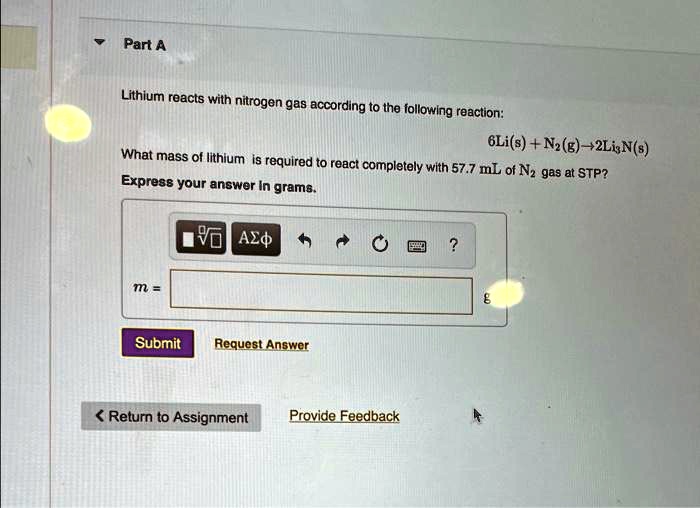 SOLVED: Lithium reacts with nitrogen gas according to the following reaction: 6Li(s) + N2(g ...