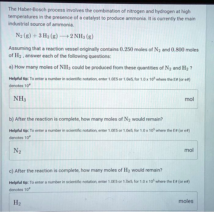 SOLVED: The Haber-Bosch process involves the combination of nitrogen ... SOLVED: The Haber-Bosch process involves the combination of nitrogen ...