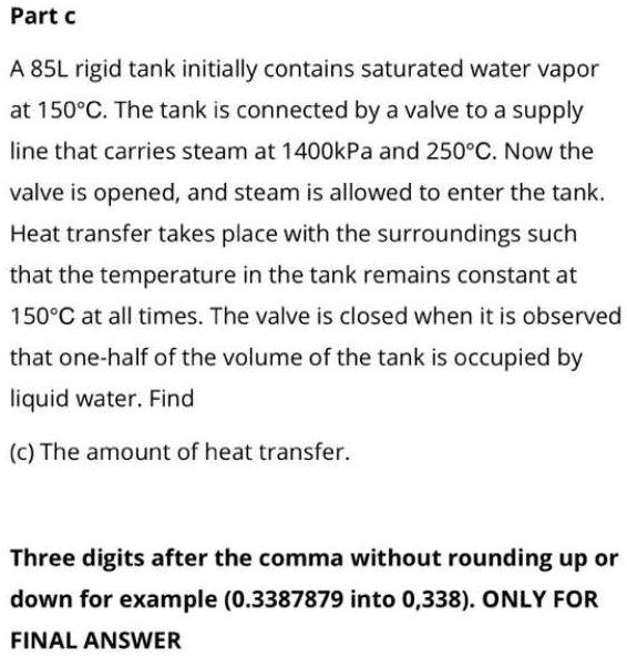 SOLVED: thermodynamics Partc A 85L rigid tank initially contains ...